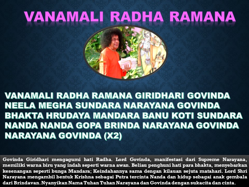 Vanamali Radha Ramana | Sai Study Group Indonesia